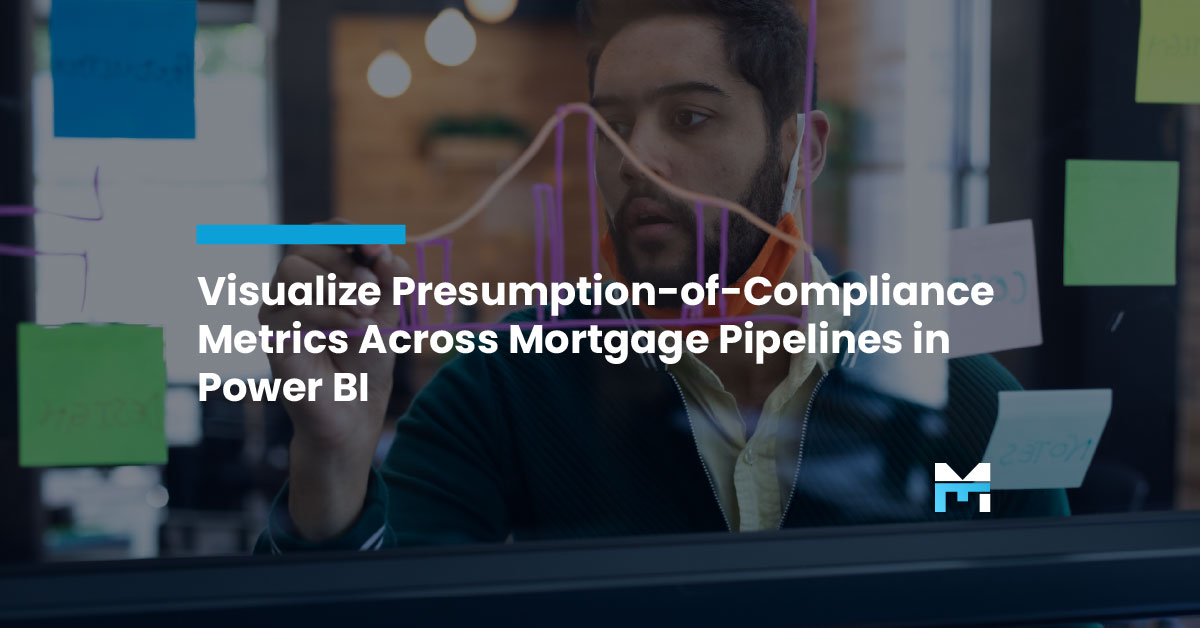 Visualize Presumption-of-Compliance Metrics Across Mortgage Pipelines ...